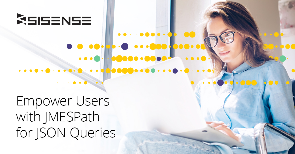 Empower Users With Jmespath For Json Queries Sisense 